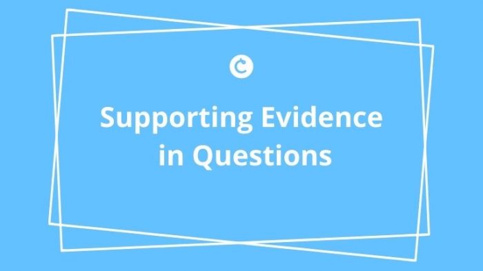 Supporting Evidence in Questions - Classtime Supporting Evidence in Questions - Classtime